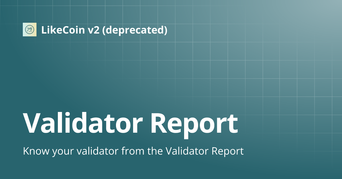 Validator Report | LikeCoin v2 (deprecated)